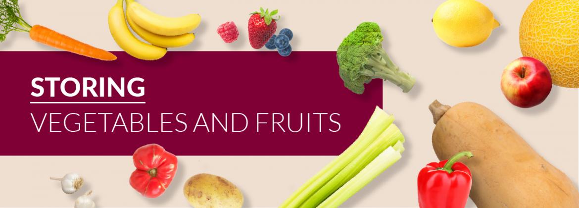 Storing vegetables and fruits - Canada's Food Guide Storing vegetables and fruits - Canada's Food Guide